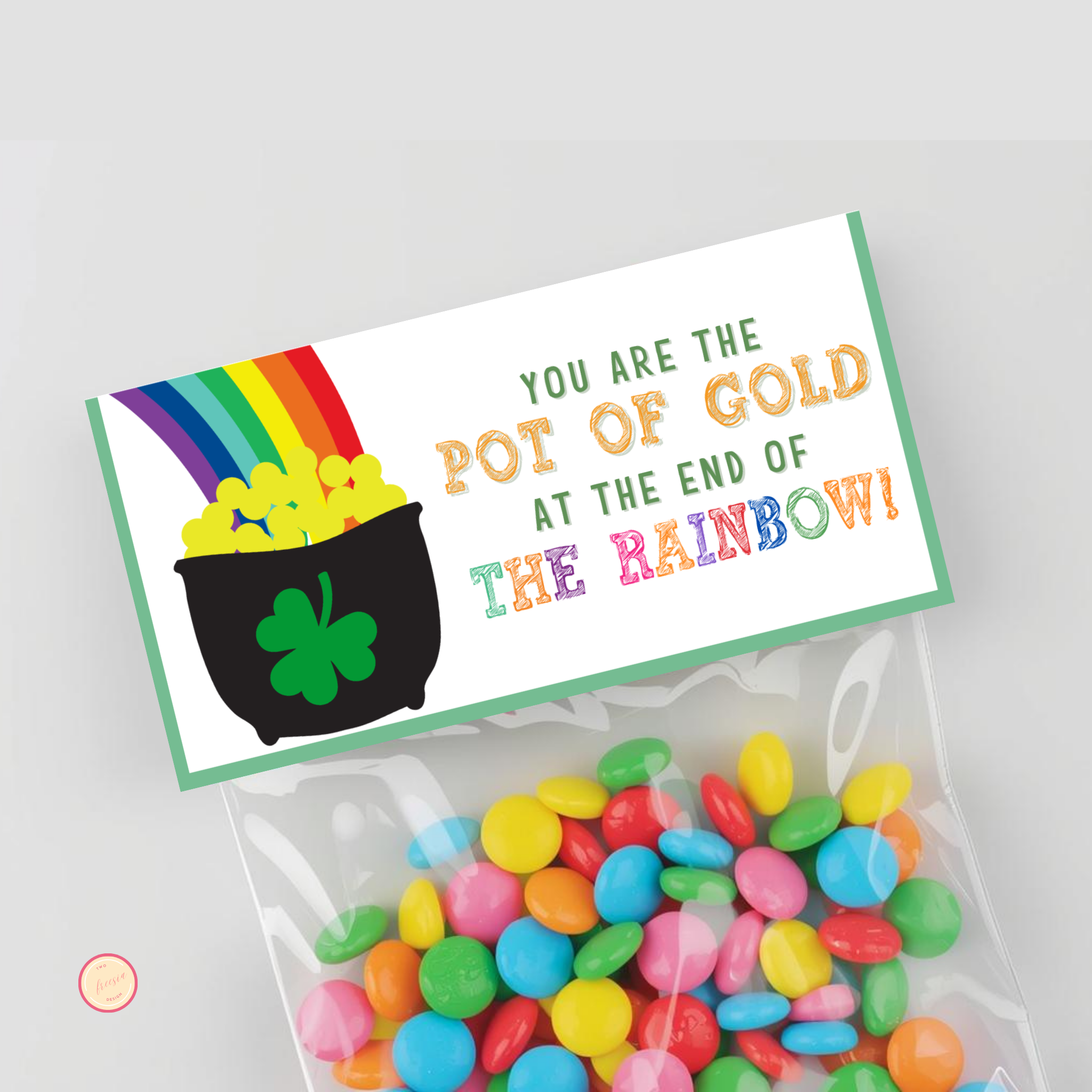 St. Patrick's Day Bag Topper Printable | You are the pot of gold at the ...
